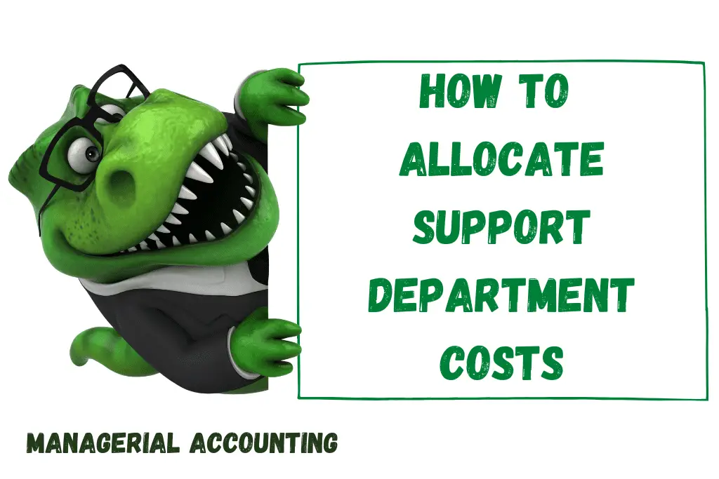 How to Allocate Support Department Costs – Accounting How To