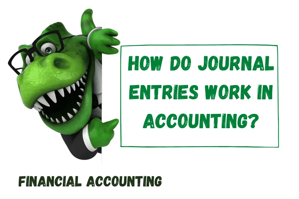 How Do Journal Entries Work in Accounting? – Accounting How To