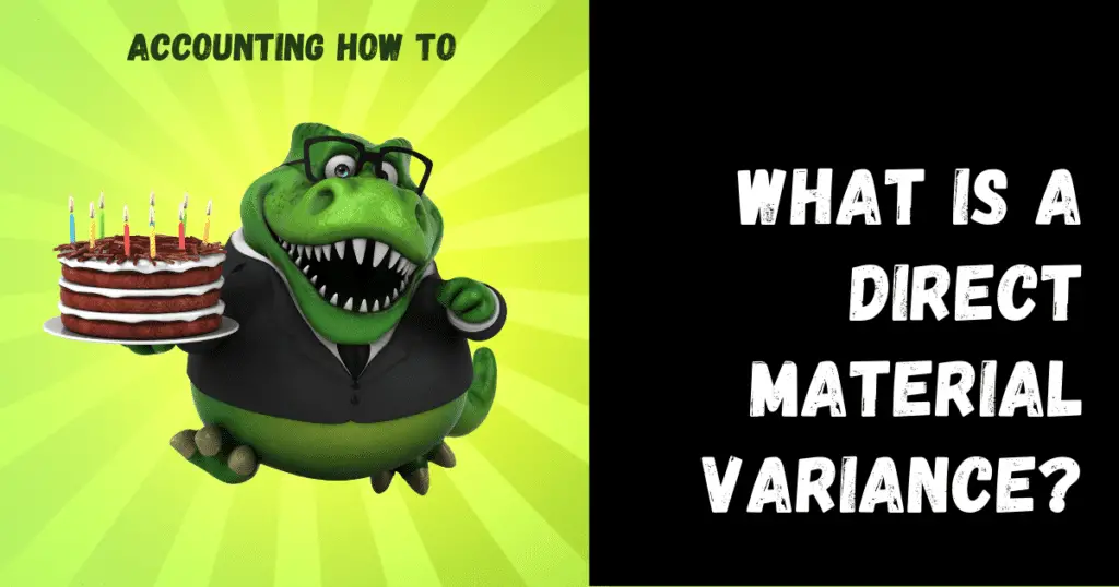 What is a Direct Material Variance? – Accounting How To