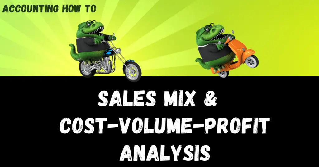 What is Sales Mix in Cost-Volume-Profit Analysis? – Accounting How To