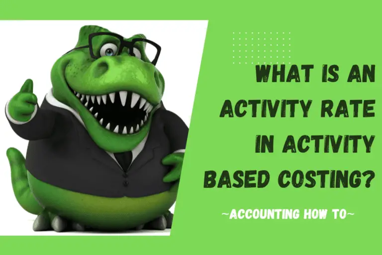 What is an Activity Rate in Activity Based Costing? – Accounting How To