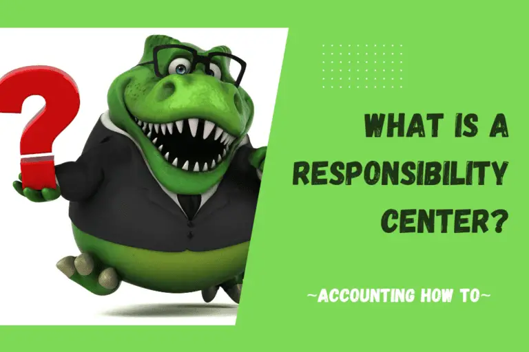 What is a Responsibility Center? – Accounting How To