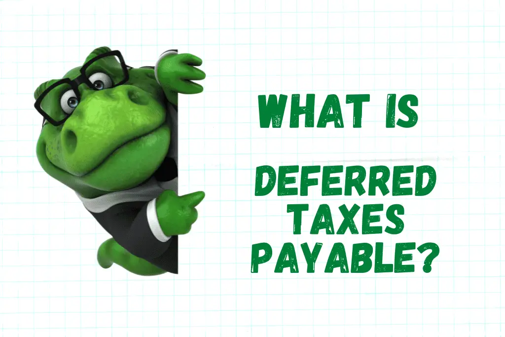What is Deferred Taxes Payable? – Accounting How To